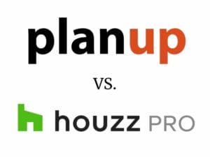 PlanUp vs. Houzz Pro: Head-to-Head
